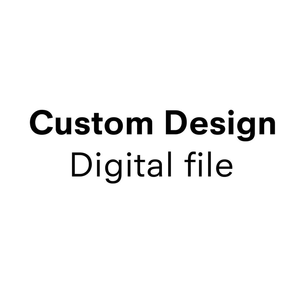 Custom Design - Digital file – Print and Proper®